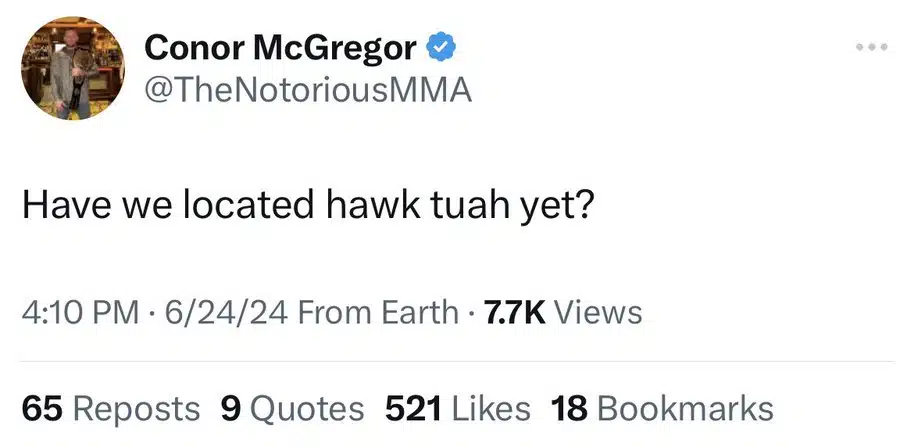 Conor McGregor Wants To Know If The 'Hawk Tuah' Girl Has Been Located ...